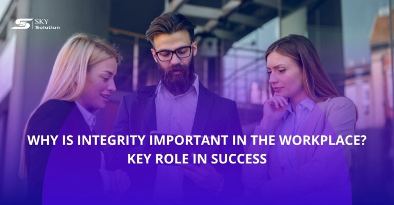 Why is integrity important in the workplace? Key to Success